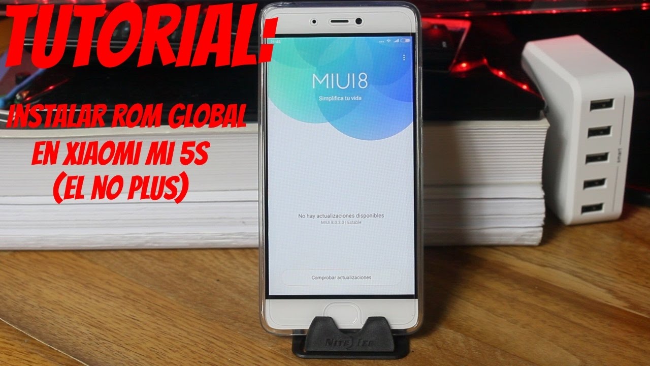 TUTORIAL Poner Rom Global en Xiaomi mi 5s - YouTube