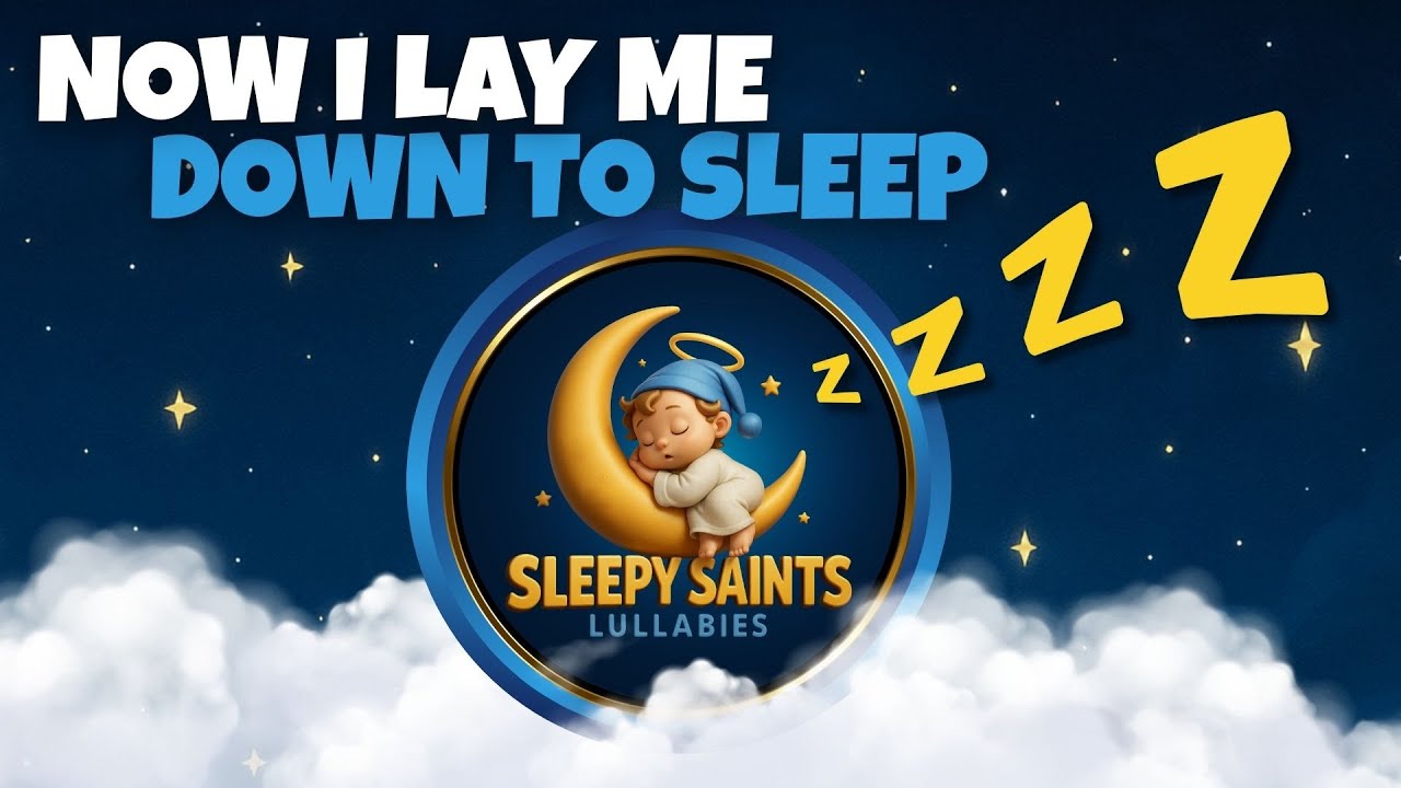 Bedtime Lullaby | Now I Lay Me Down to Sleep Prayer Song for Kids ...