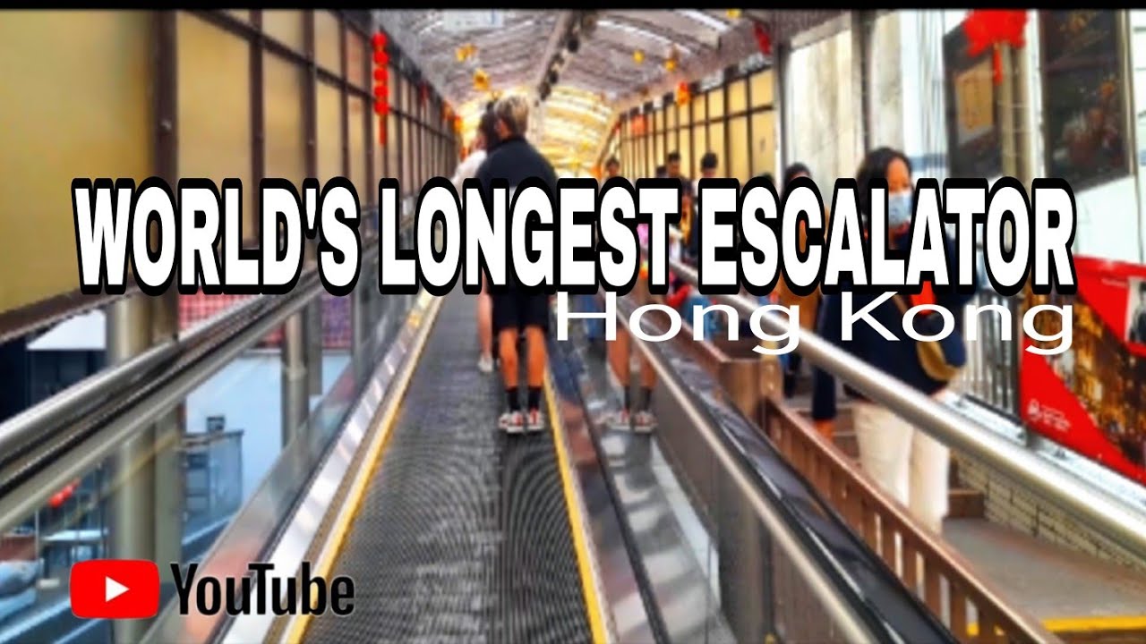 LONGEST ESCALATOR IN THE WORLD /CENTRAL-MID-LEVEL ESCALATORS HONG KONG ...