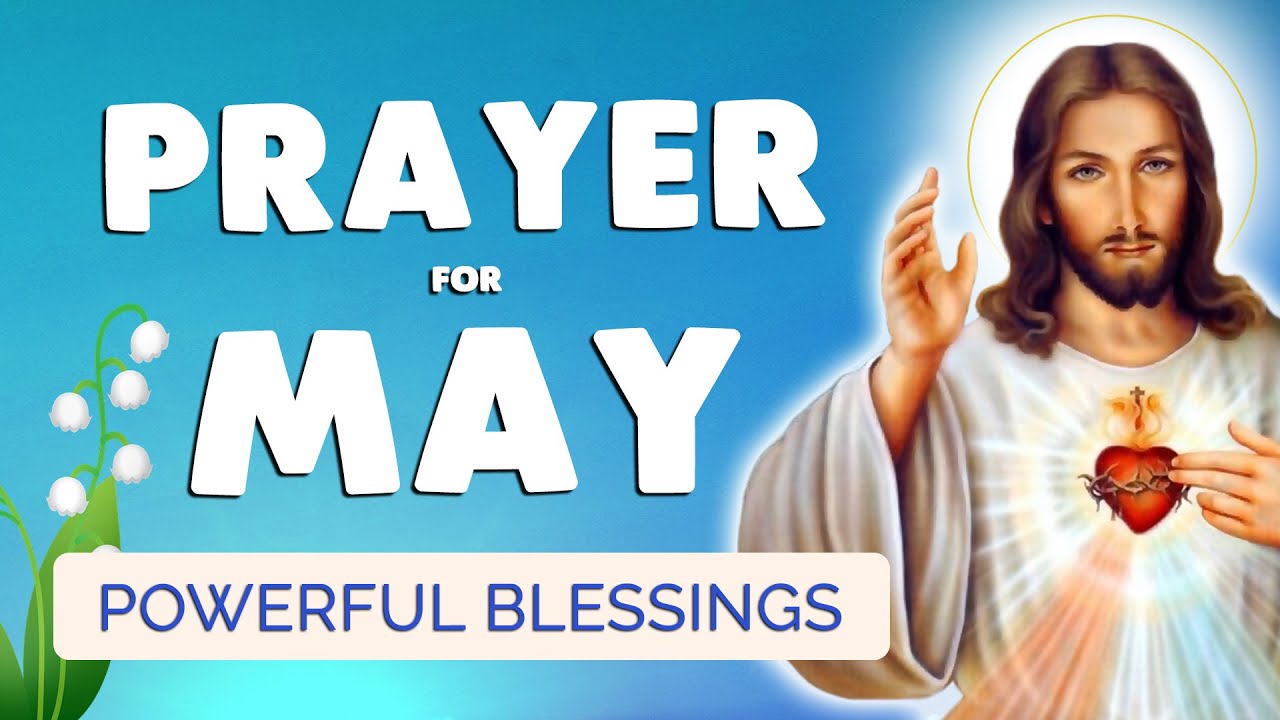 🙏 PRAYER for MAY 2024 🙏 Powerful BLESSING for this MONTH - YouTube