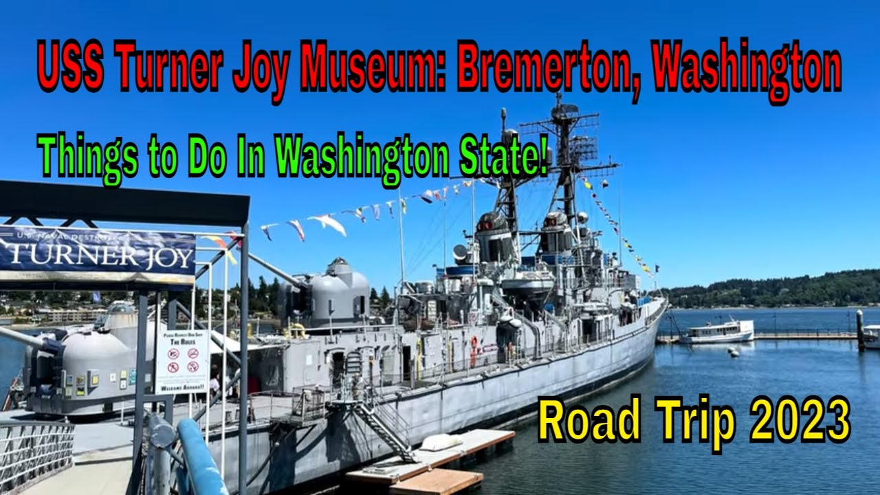 Come Explore The Historic Uss Turner Joy Museum In Bremerton Washington ...