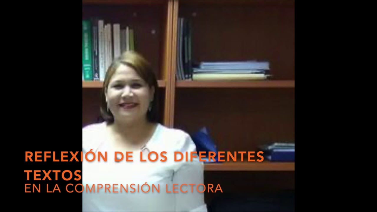 Reflexión de los diferentes textos en la Comprensión Lectora - YouTube