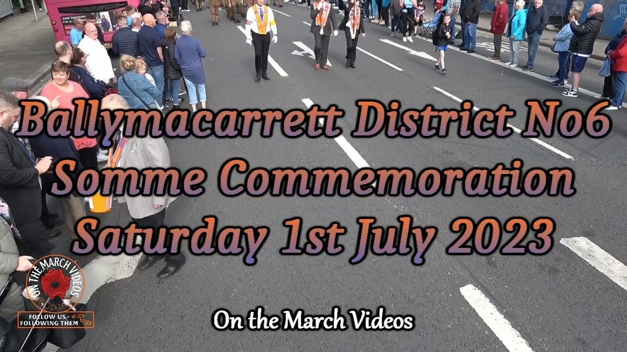 Ballymacarrett District No6 Somme Commemoration Parade 1st July 2023 ...