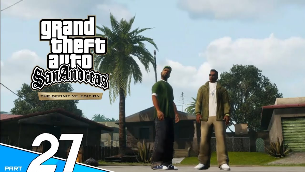 GTA San Andreas The Definitive Edition PC Walkthrough Gameplay Part 27 ...