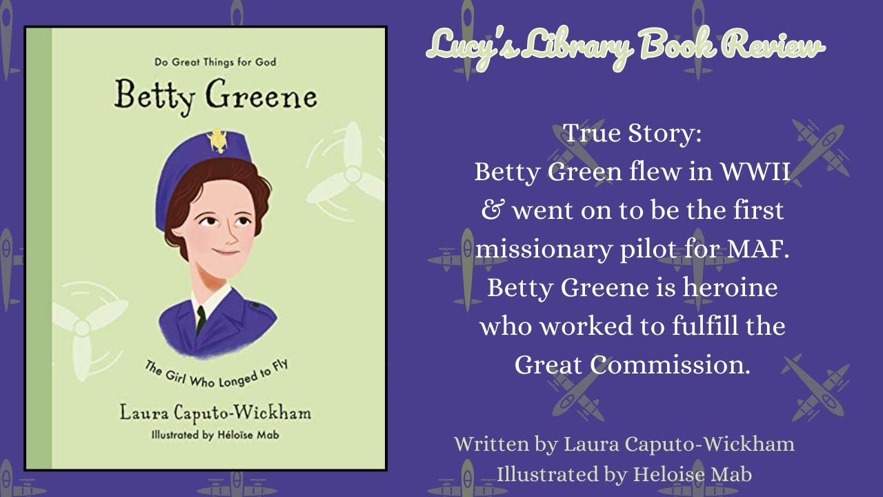 Biography Review: Betty Greene: The Girl Who Longed to Fly - YouTube