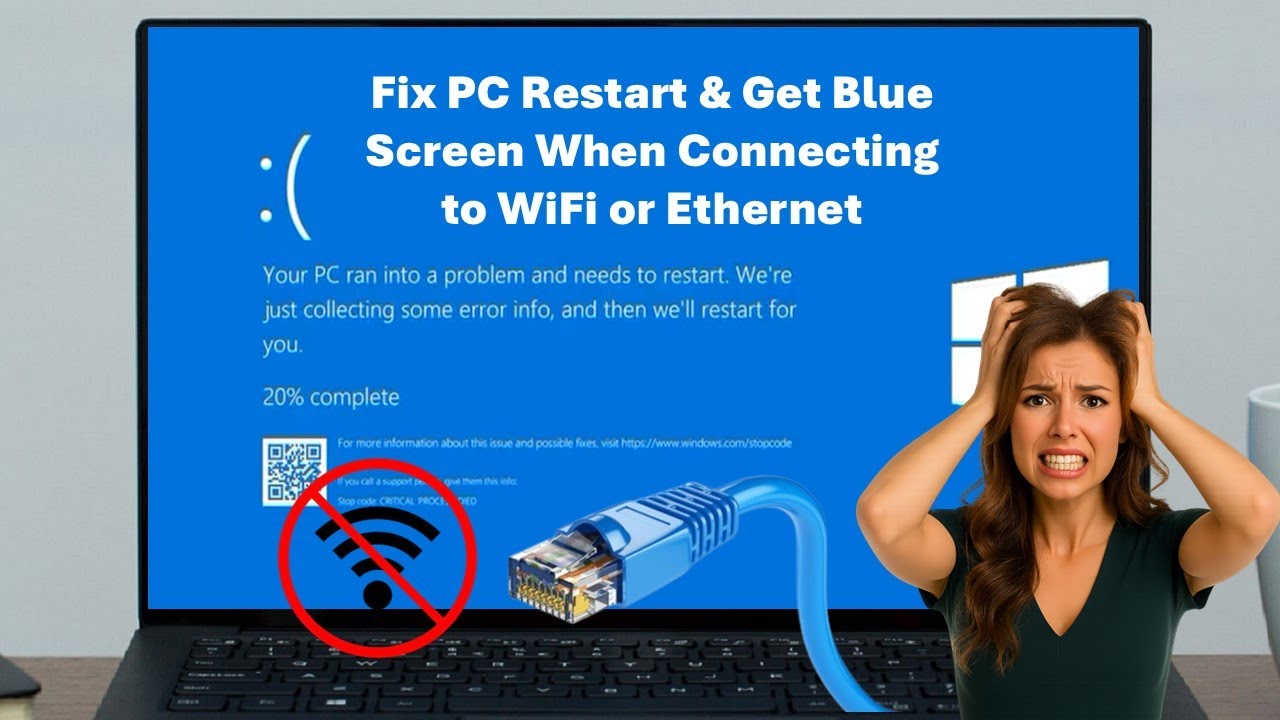 How to Fix PC Restart & Get Blue Screen When Connecting to WiFi or ...