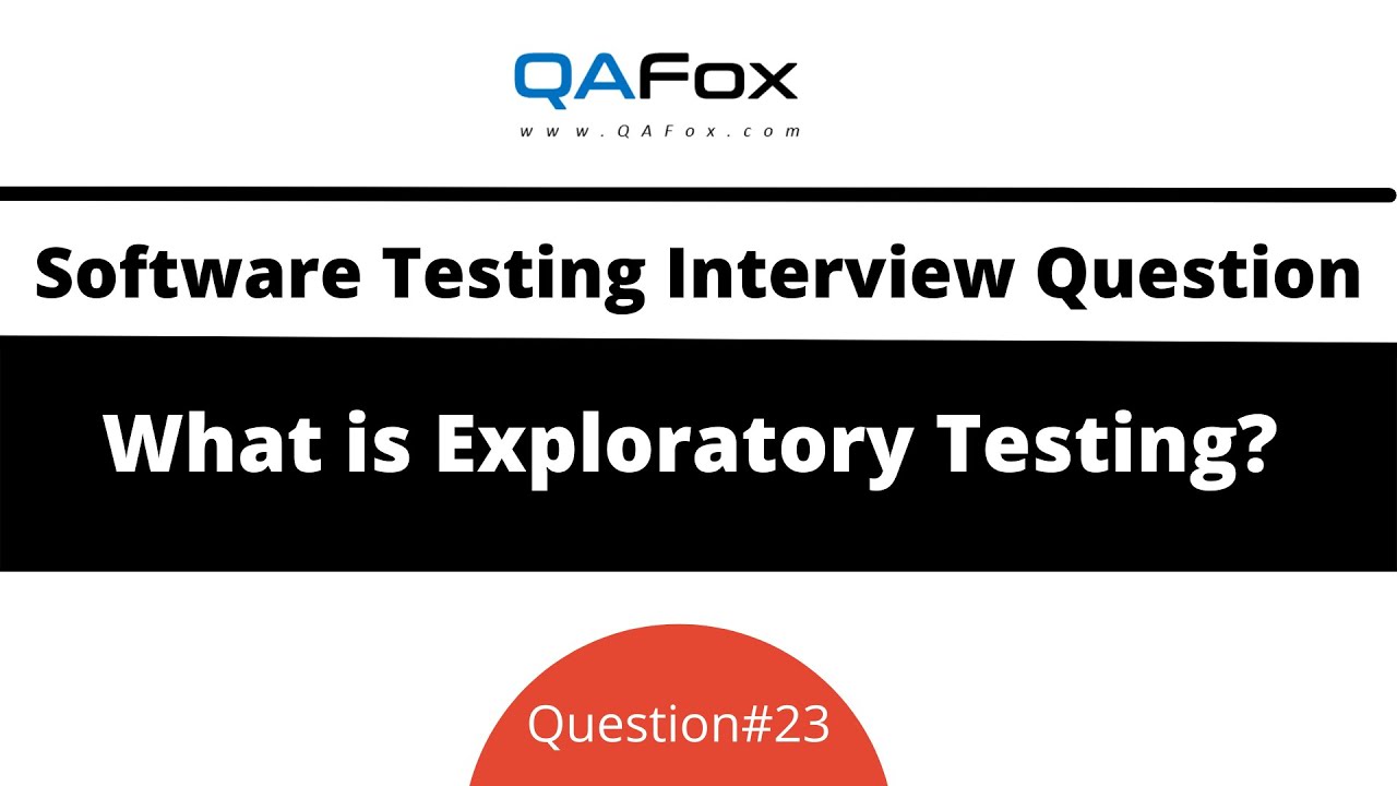 What Is Exploratory Testing Software Testing Interview ion 23 What Is Exploratory Testing Software Testing Interview ion 23