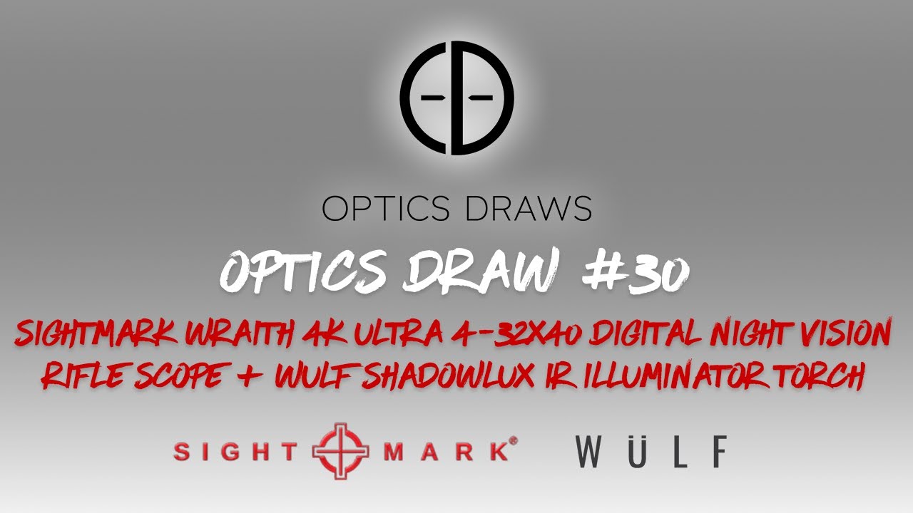 OPTICS DRAW | #30 | WIN A SIGHTMARK WRAITH 4K ULTRA & WULF SHADOWLUX IR ...