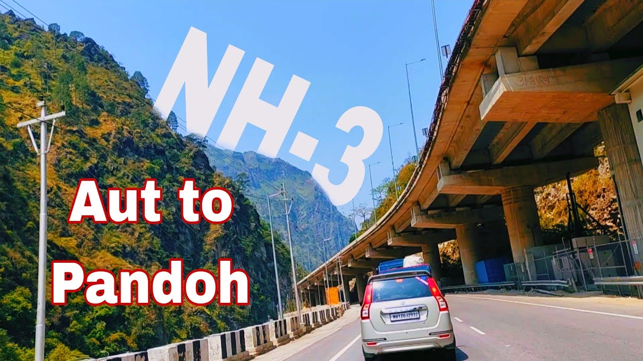 NH3 Flyover Bridge Aut Tunnel to Pandoh Ka Suhana Safar || Hanogi ...