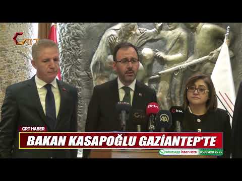 BAKAN KASAPOĞLU GAZİANTEP'TE