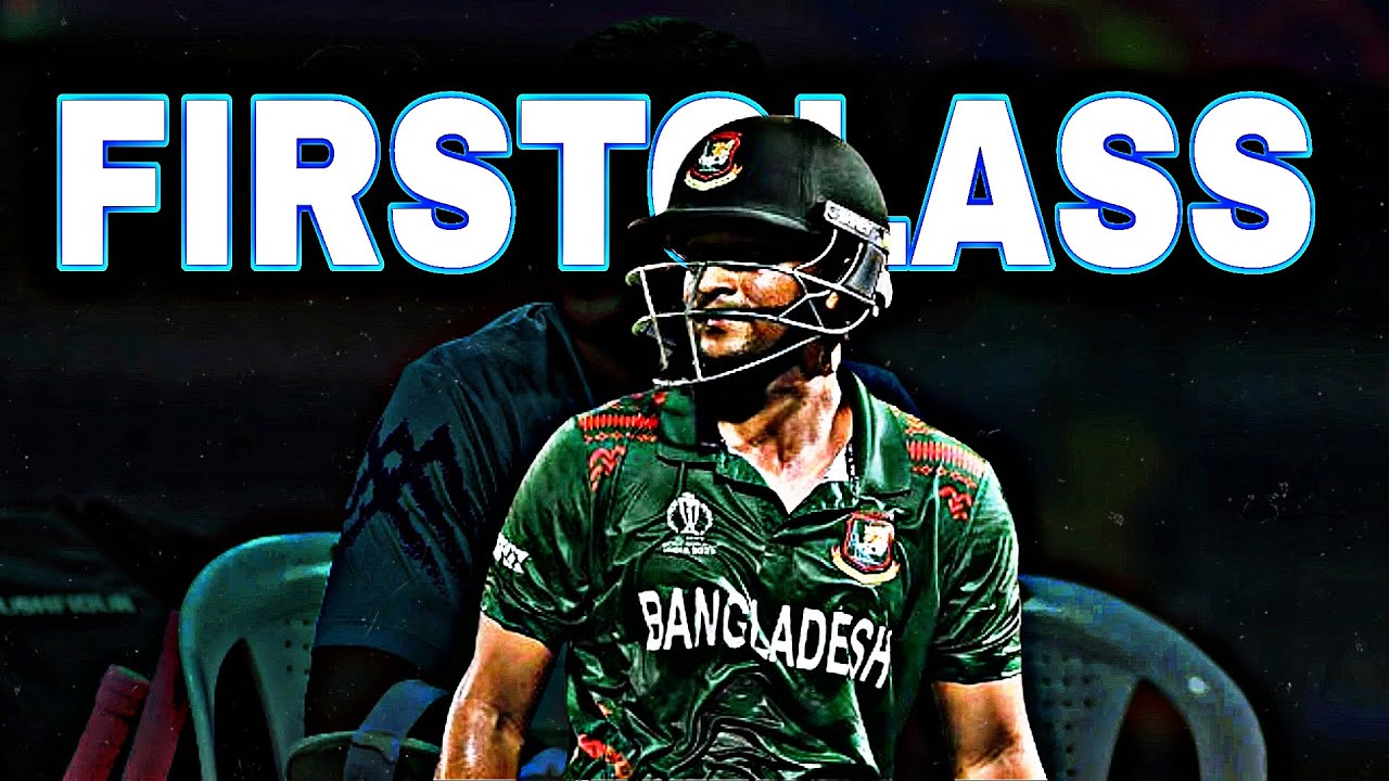First Class Ft. SHAKIB AL HASAN | SHAKIB AL HASAN Beat sync ...