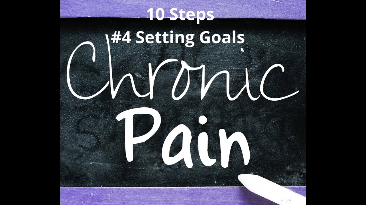 Step 4 | Set Your Own Goals | Managing Chronic Pain - YouTube
