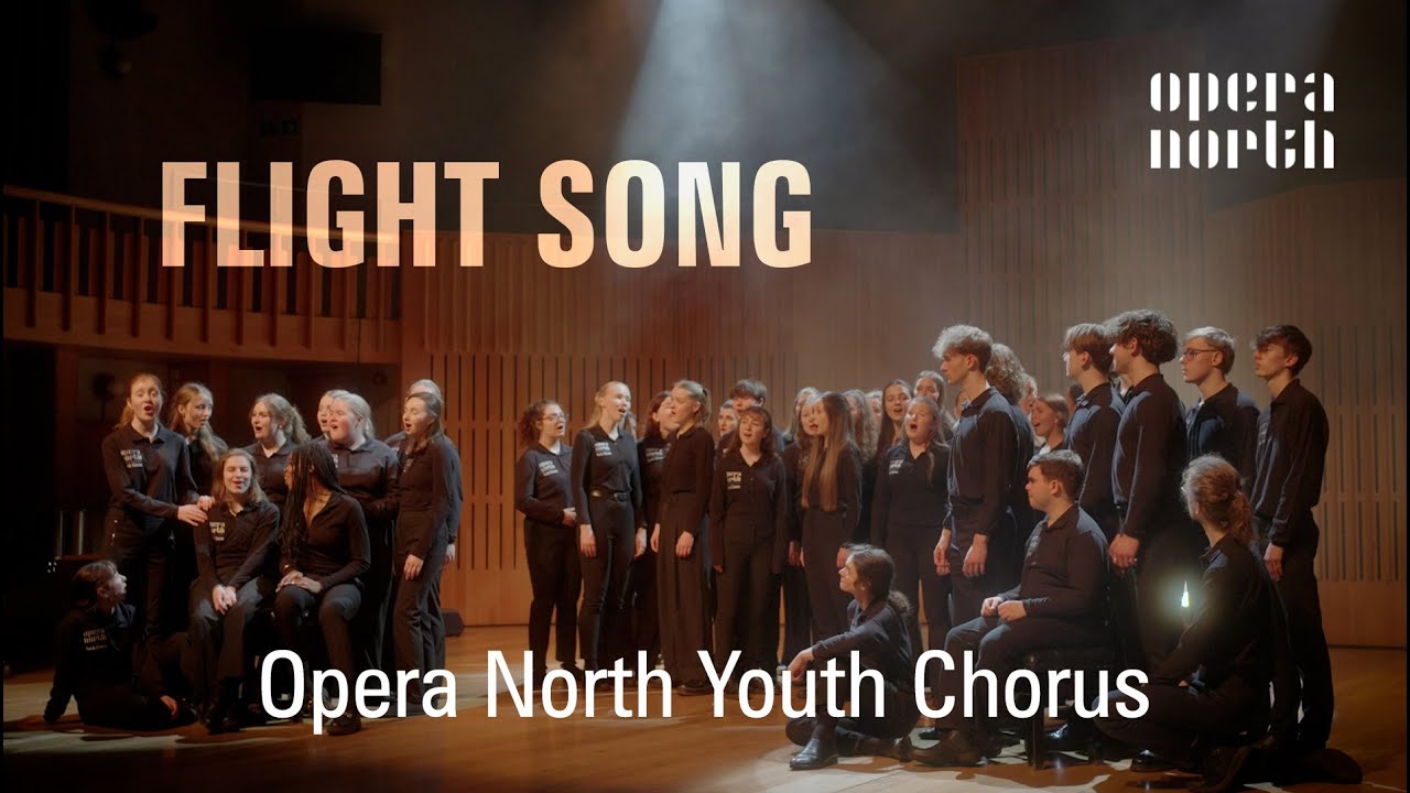 'Flight Song' (Kim André Arnesen) | Opera North Youth Chorus - YouTube