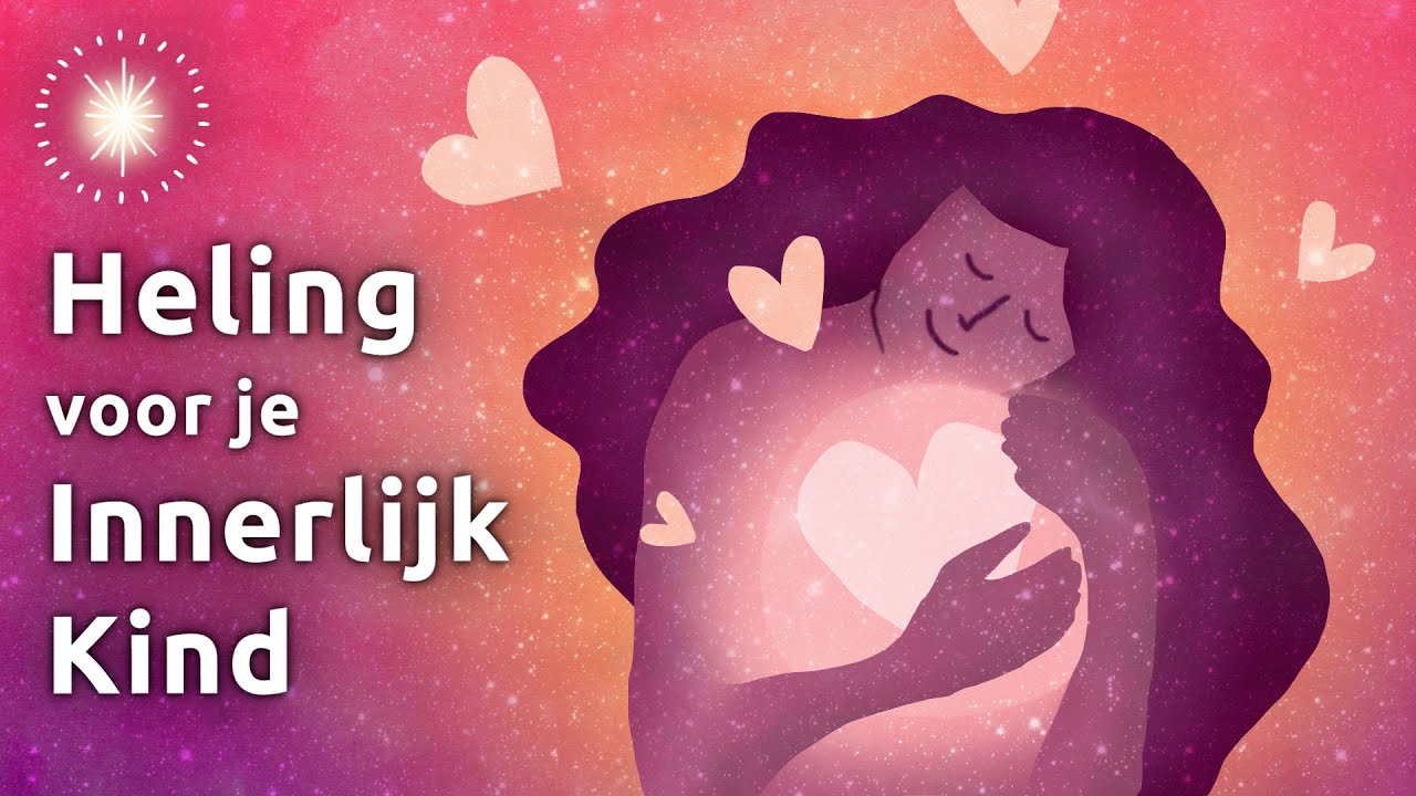 Innerlijk Kind Meditatie: Zachte Liefde en Heling voor je Innerlijk ...