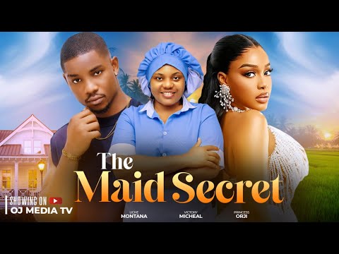 THE MAID SECRET - UCHE MONTANA, VICTORY MICHEAL, PRINCESS ORJI, VIVIAN KAIMA ON OJ MEDIA TV