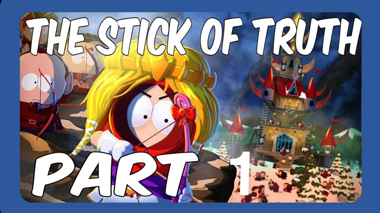 South Park The Stick of Truth: Walkthrough Pt. 1 - YouTube