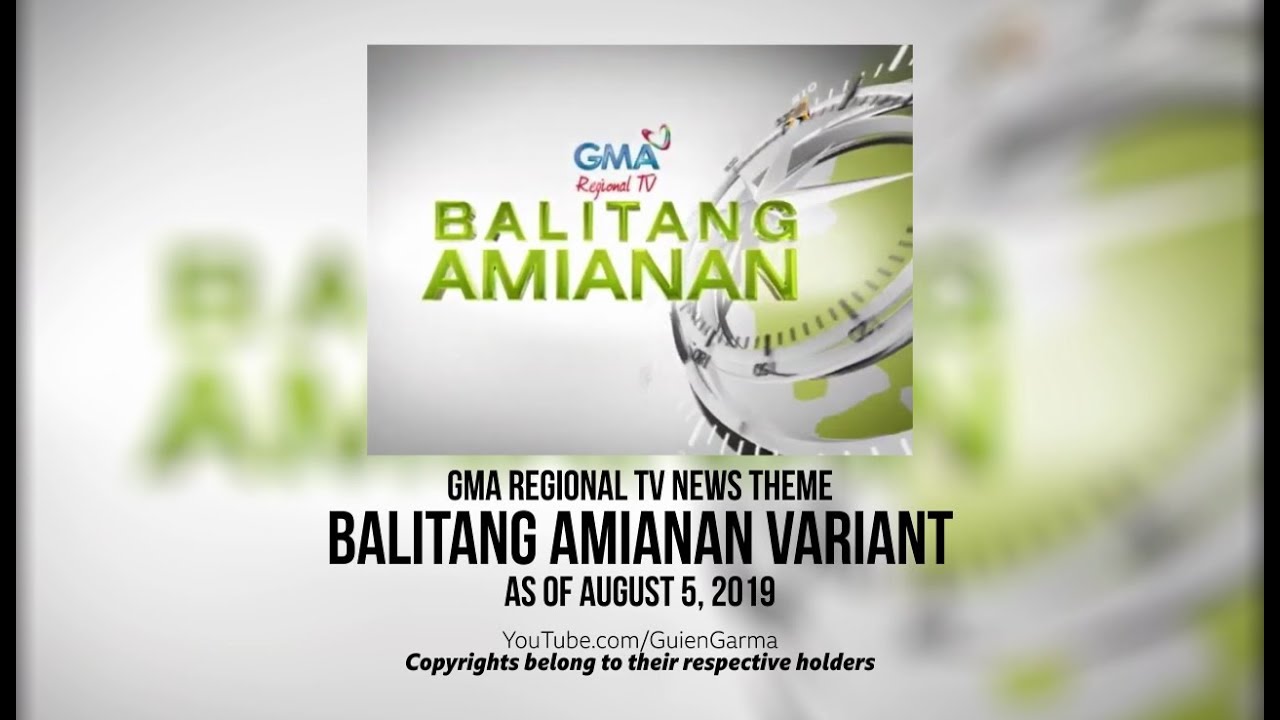 GMA Regional TV Balitang Amianan Theme [as of August 5, 2019] - YouTube