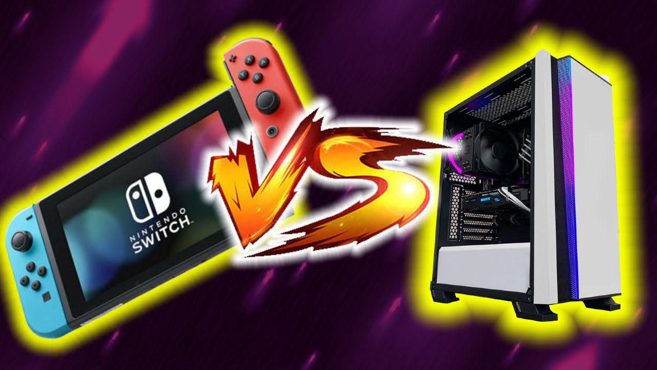 What's Worth Your Money? A $1,200 Gaming PC or a $300+ Nintendo Switch ...