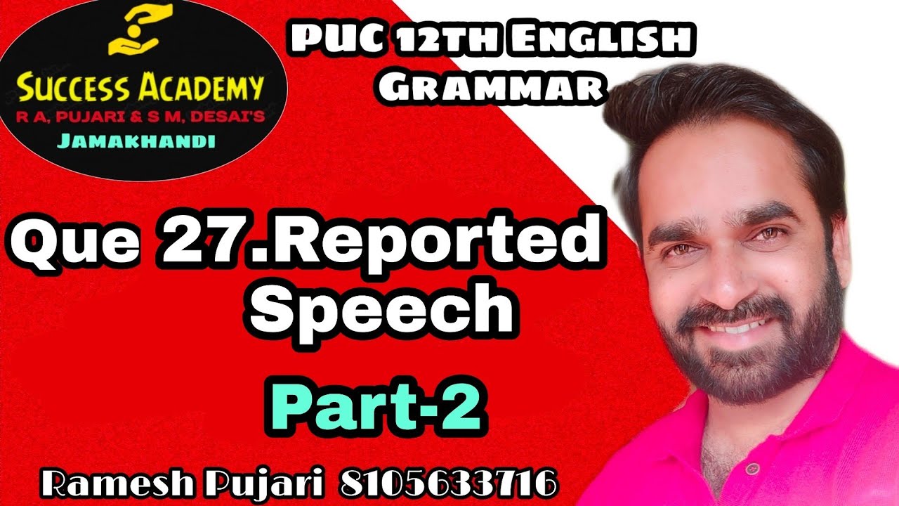 2nd PUC 12th English Grammar Reported Speech Part 2 By Ramesh Pujari 2nd-puc-12th-english-grammar-reported-speech-part-2-by-ramesh-pujari