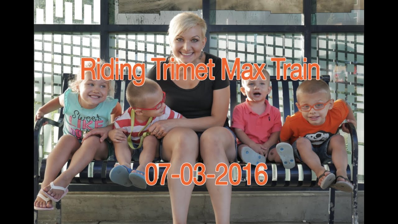 Riding Trimet Max Train - 07/03/2016 - YouTube