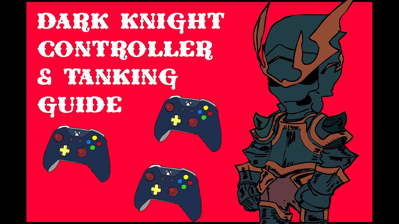 FINAL FANTASY XIV Dark Knight Controller Tanking Guide - YouTube