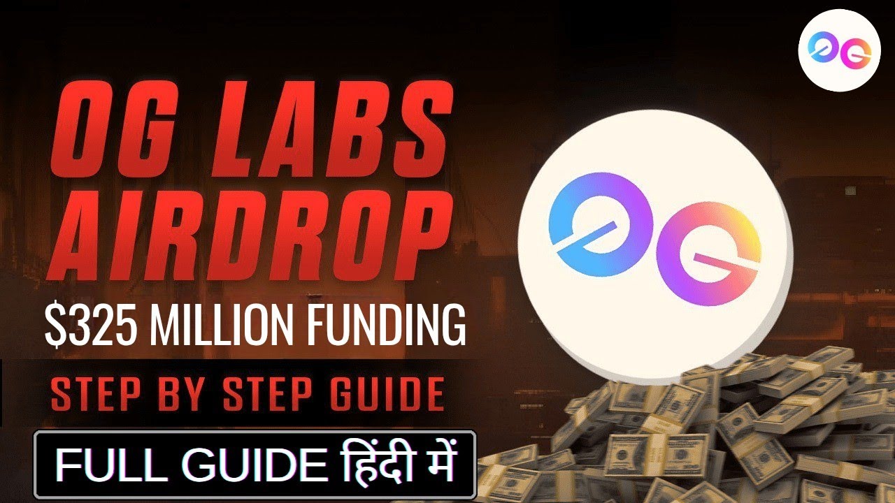 OG Labs Potential Testnet Airdrop | $325 Million Funding 💰 | Confirmed ...