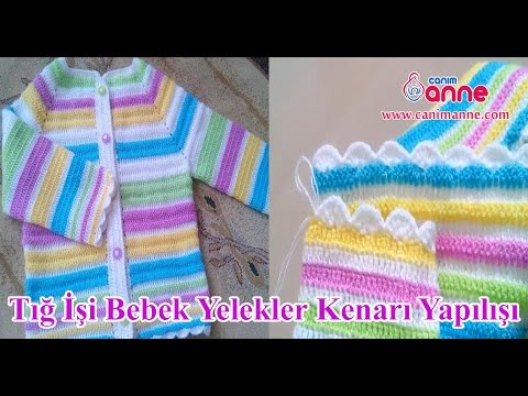 Tığ İşi Bebek Yelek Kenarı Yapılışı , Canım Anne @Canım Anne