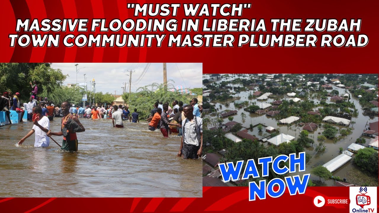 Massive Flooding in Liberia the Zubah Town Community Master Plumber ...
