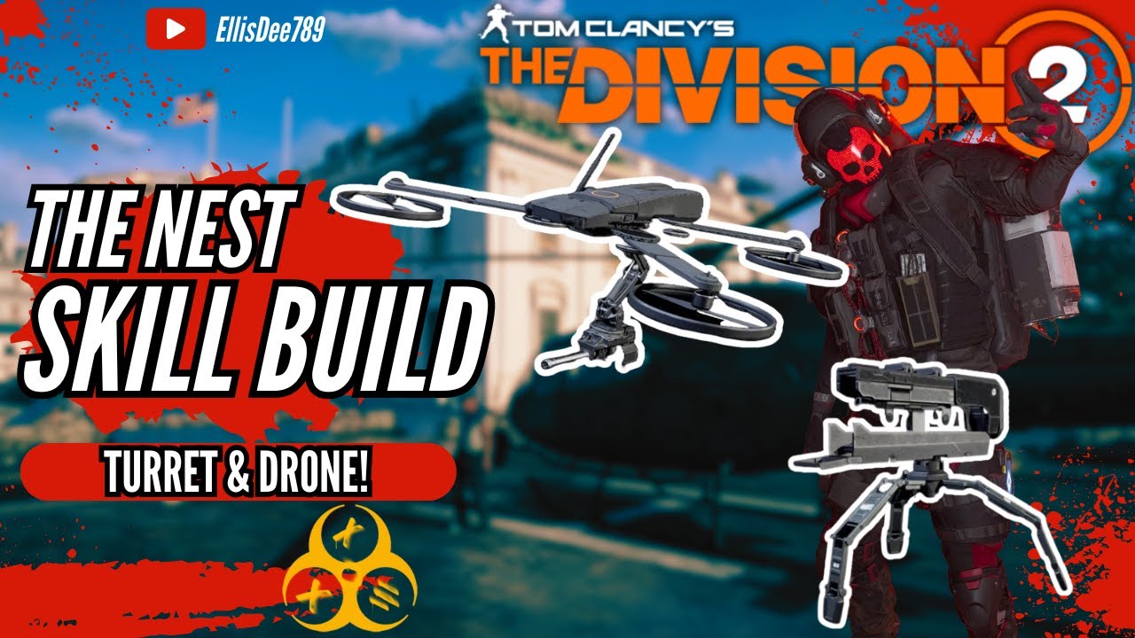 The Nest SKILL BUILD TURRET & DRONE - The Division 2 - YouTube