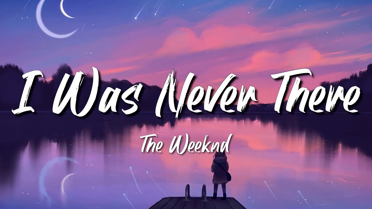 The Weeknd - I Was Never There (Lyrics) - YouTube