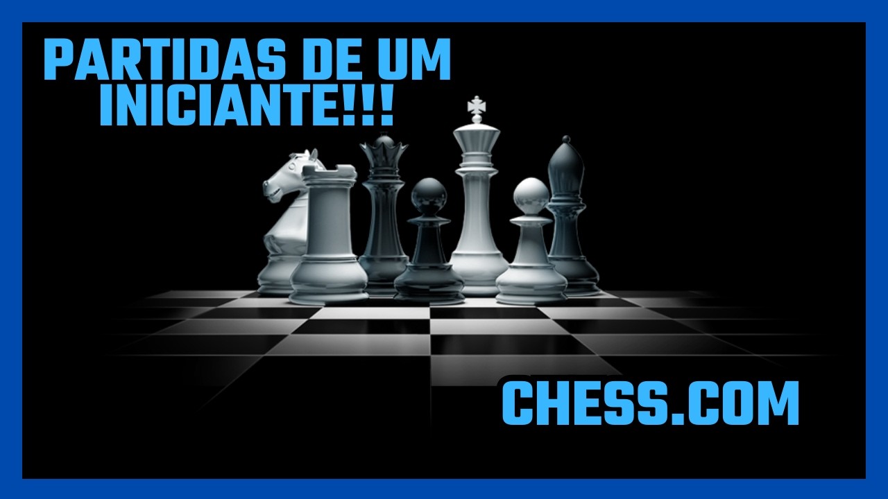 Partidas de um iniciante! Xadrez online - YouTube