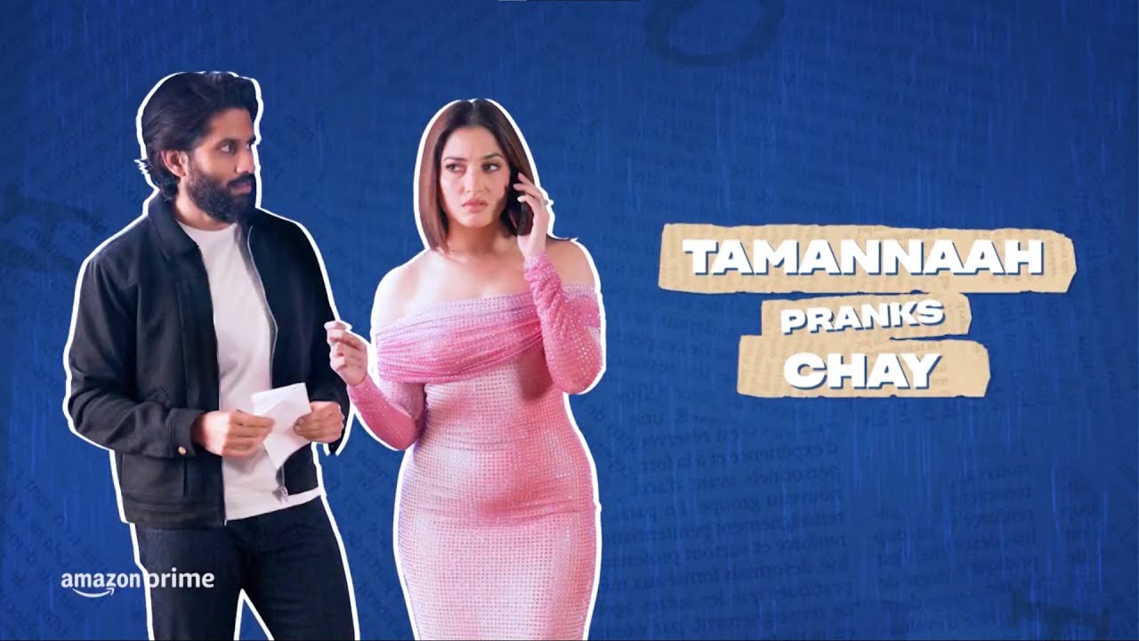 Tamannaah Bhatia Prank On Naga Chaitanya | Dhoota Web Series | TFPC ...