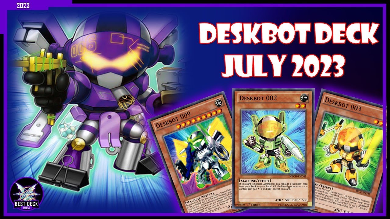 Deskbot Deck Profile Gameplay And Deck List July 2023 | Yugioh Duel ...