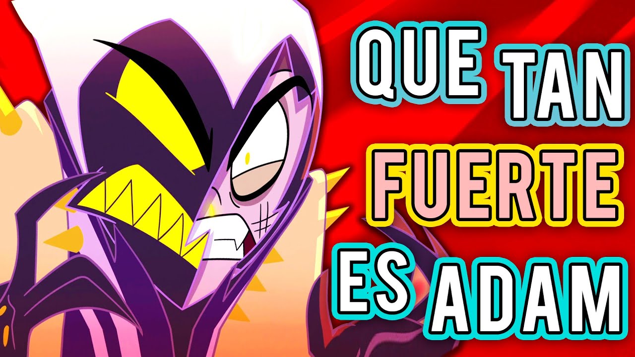 ¿ADAM es MAS FUERTE que ALASTOR? - YouTube