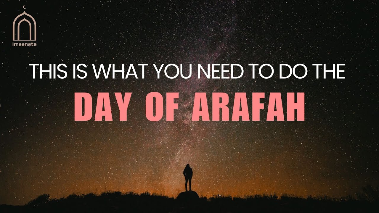 HOW TO GAIN MOST REWARD FROM ALLAH ON THE DAY OF ARRAFAH! - YouTube