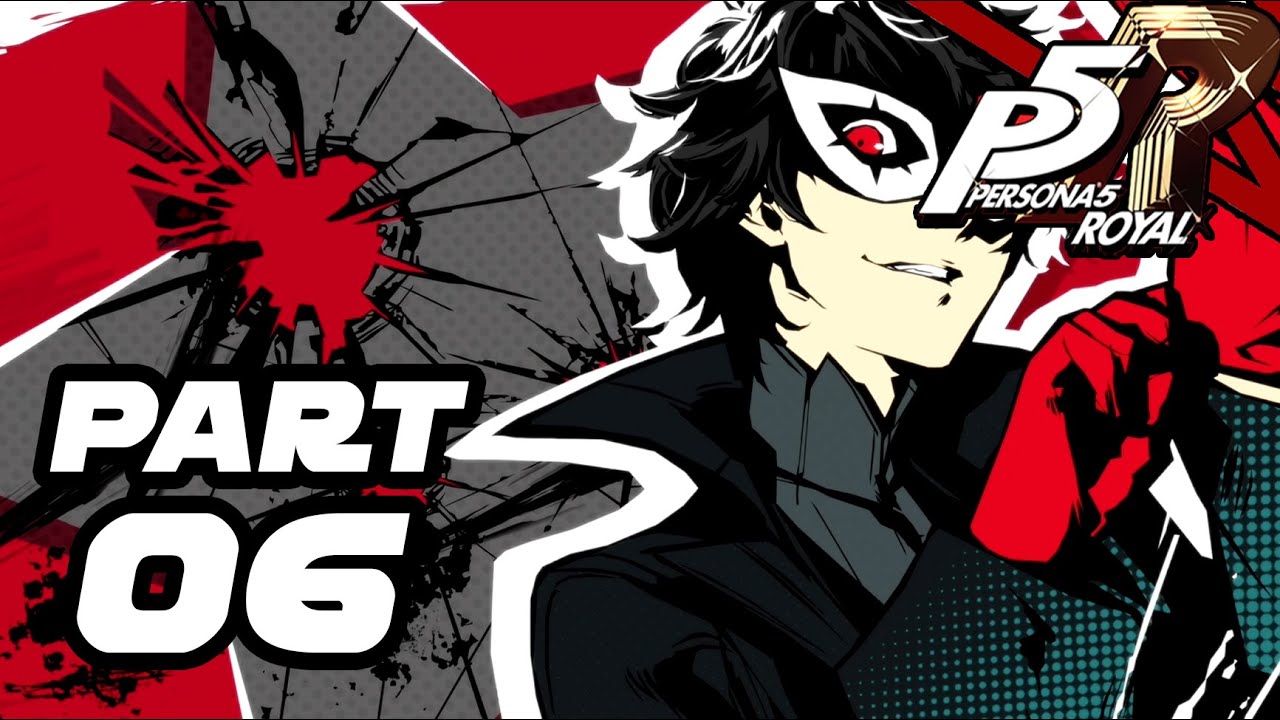 EXPLODING PHANTOMS! | Persona 5 Royal | Part 6 - YouTube