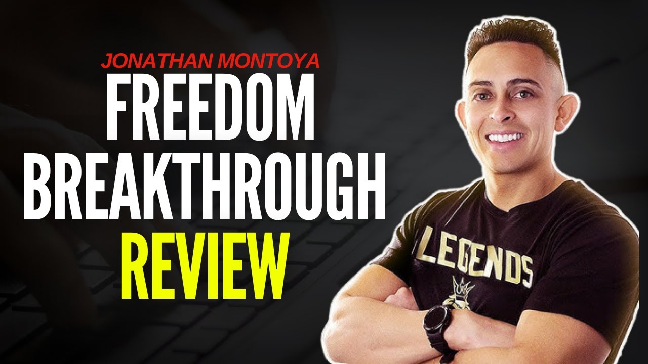 Freedom Breakthrough Review: Is This Jonathan Montoya Course LEGIT ...