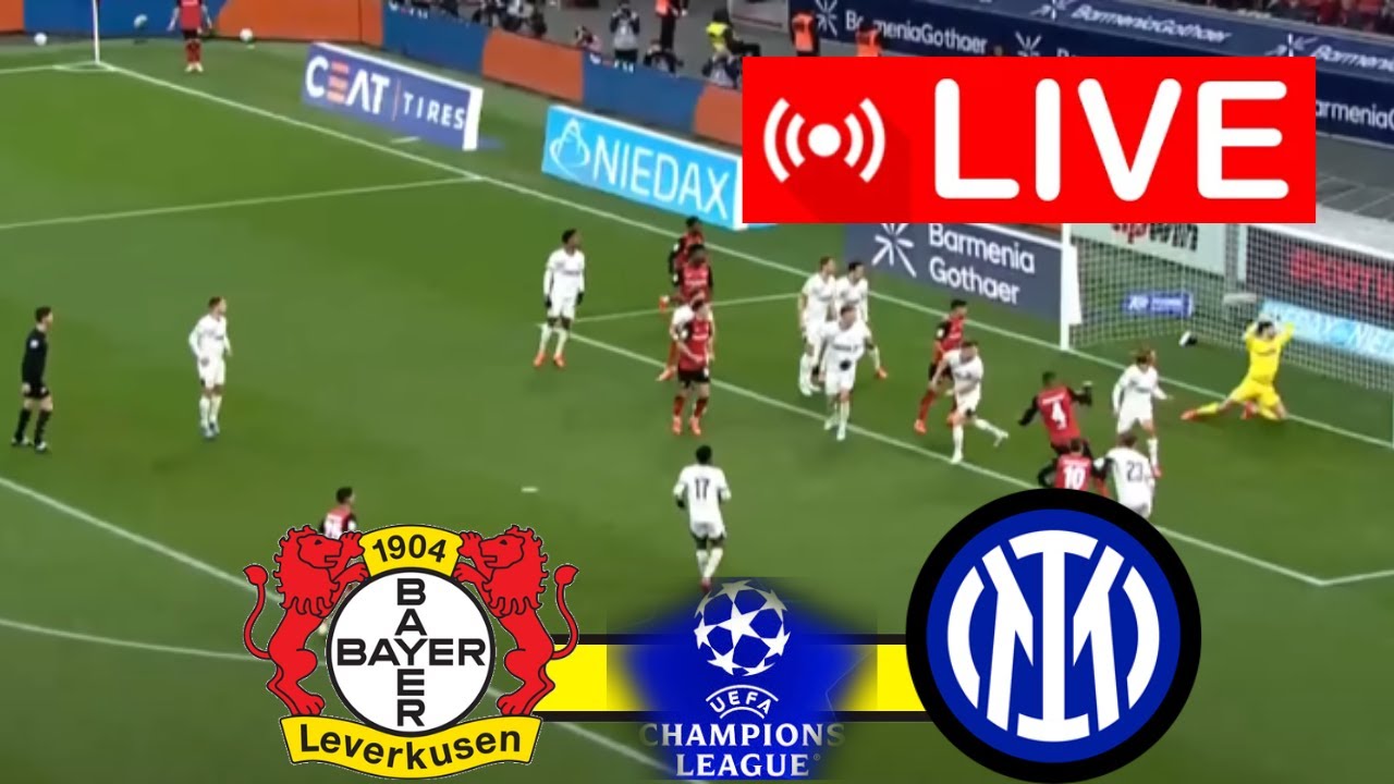 BAYER LEVERKUSEN x INTER DE MILAN LIVE I UEFA CHAMPIONS LEAGUE 2024 I ...