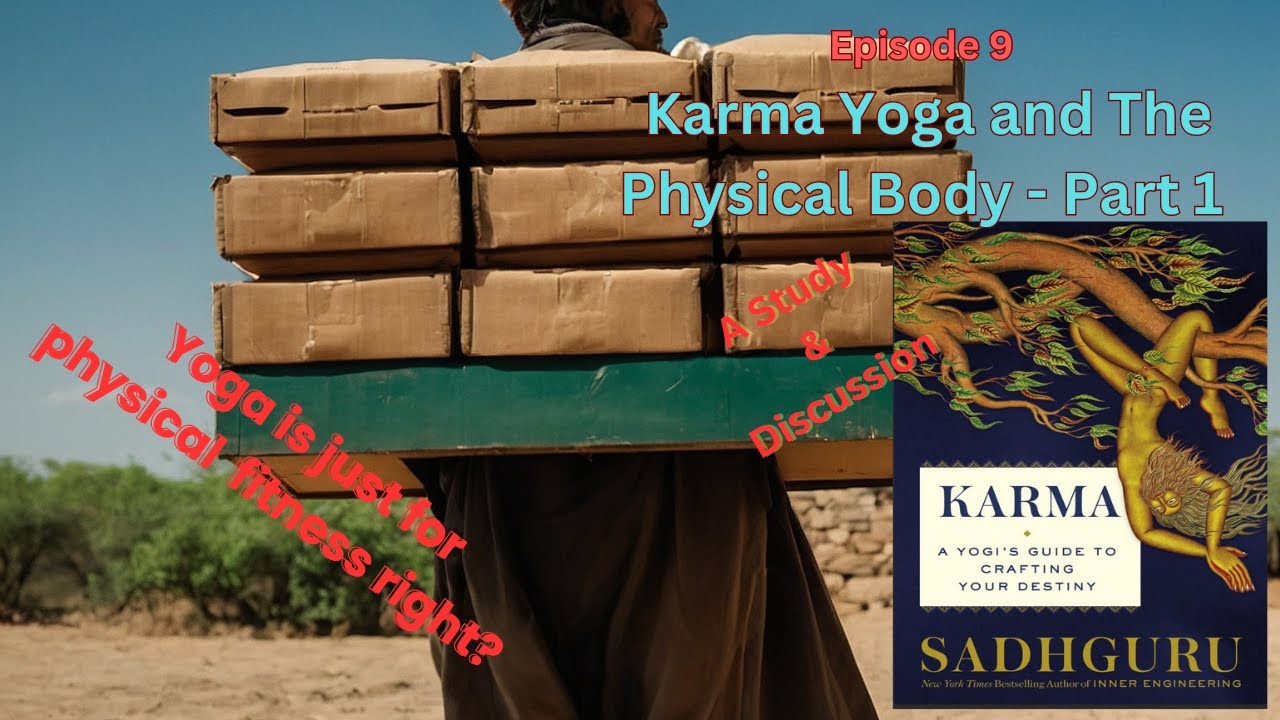 Episode 9 - Karma - A Yogi'sGuideToCraftingYourDestiny - Karma Yoga and ...