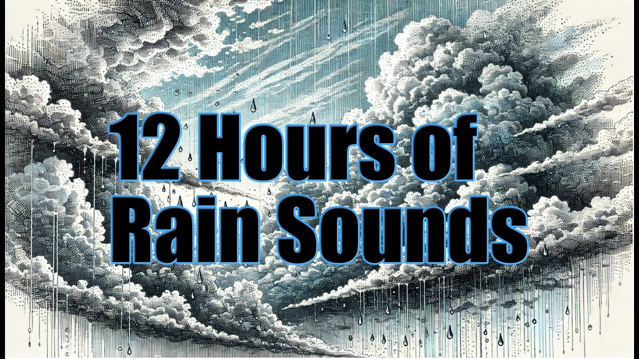 🌧️ 12 Hours of Rain Sounds | Sleep, Study & Relaxation - YouTube