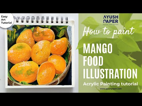 How to Paint Mango Food Illustration with Acrylics | Ayush Paper - YouTube