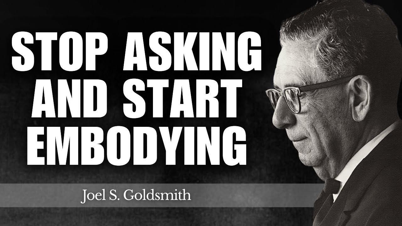 What Changes When You Stop Asking and Start EMBODYING the Answer | Joel ...