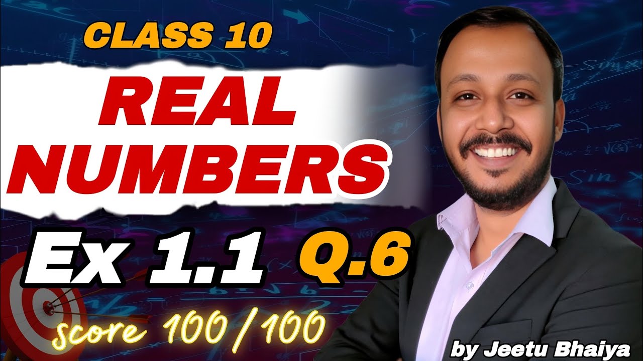 Class 10 exercise 1.1 question 6 REAL NUMBER 🔥 | Class 10 Maths | Jeetu Bhaiya | Ganit Nagar ...