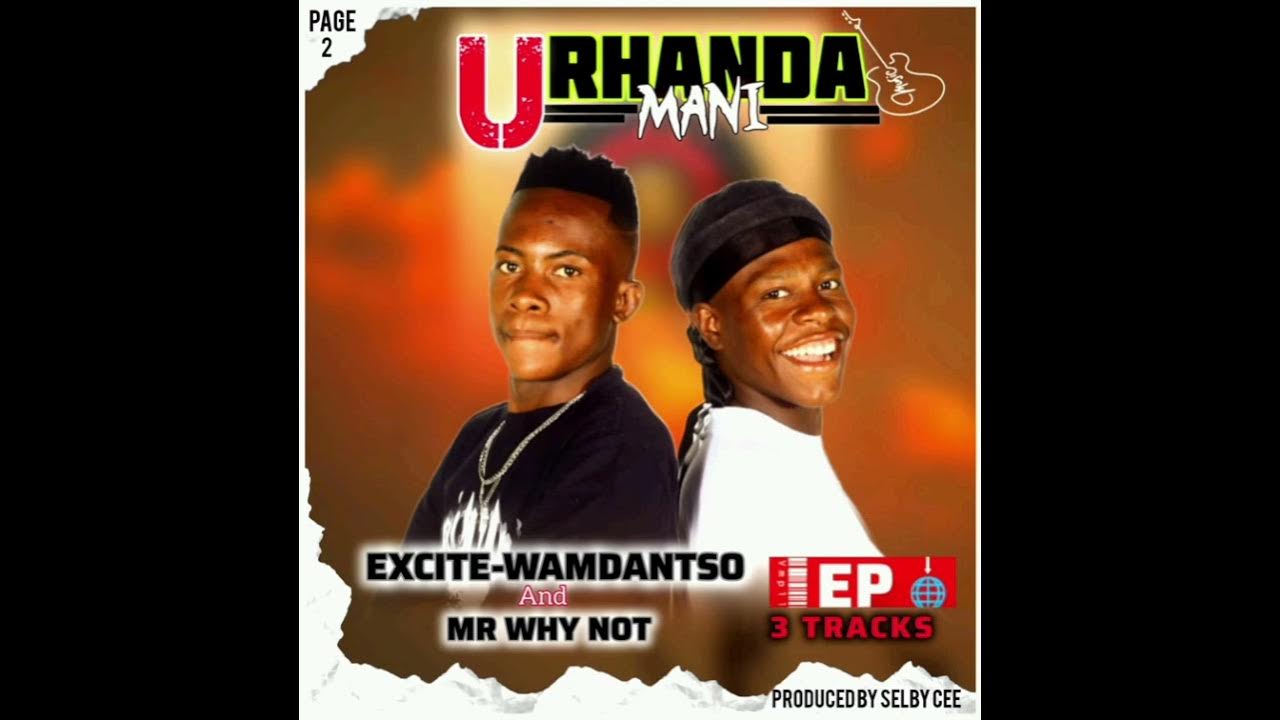 U RHANDA MANI by Excite-Wamdantso & Mr why not f.t selby cee - YouTube