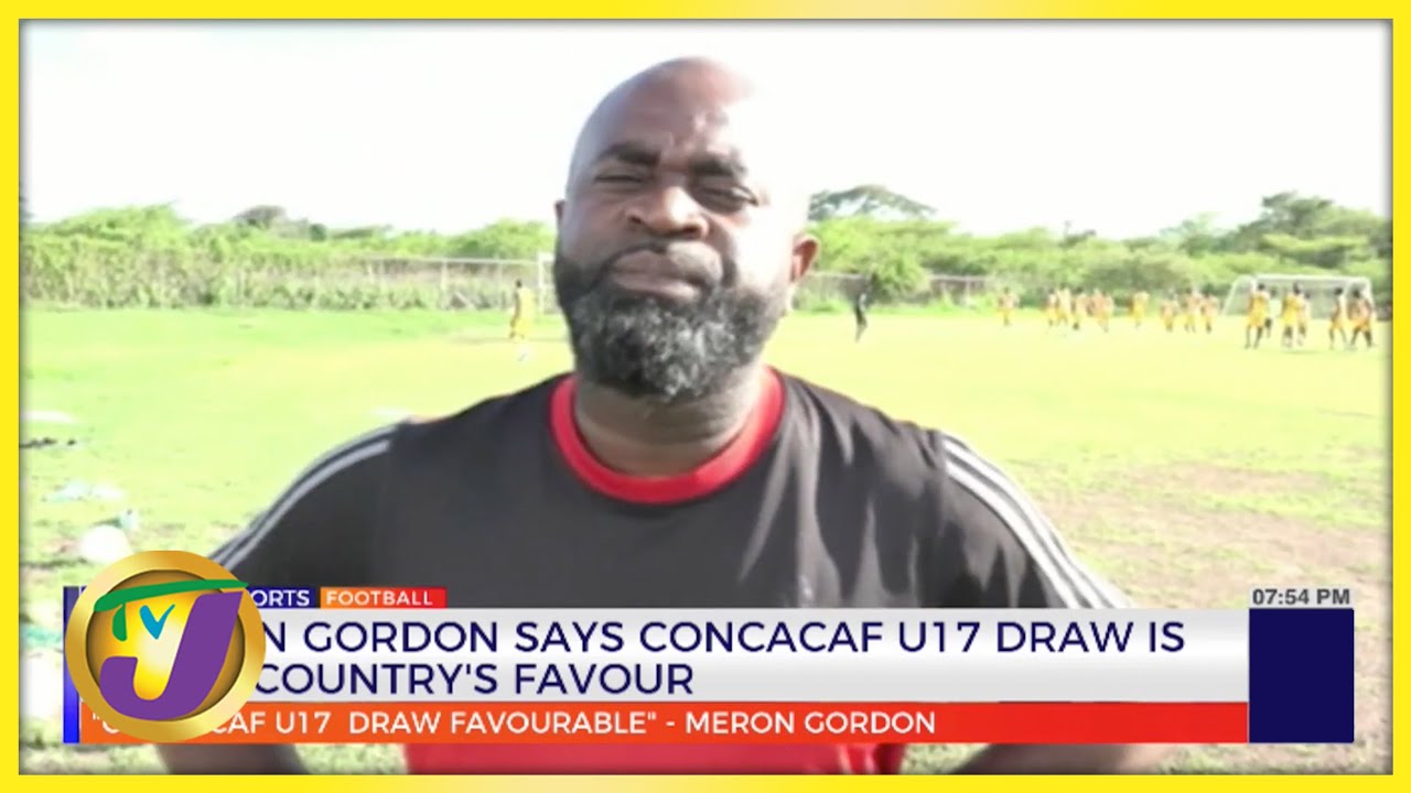 Merron Gordon Says CONCACAF U17 Draw is in the Jamaica's Favour - YouTube
