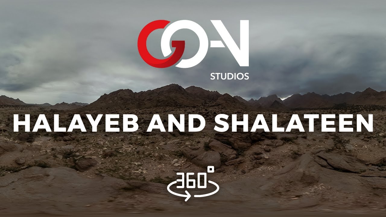 Halaib & Shalaten Triangle in VR / 360° Experience | Go-V Studios ...