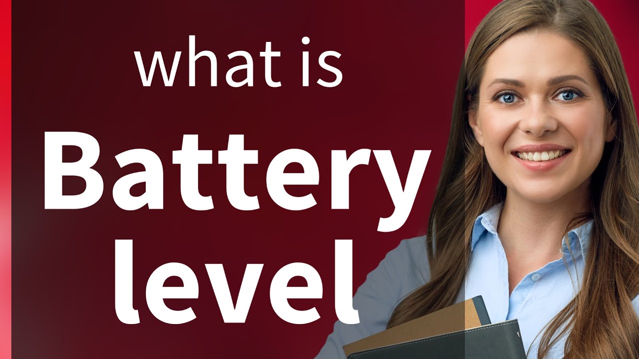 Understanding "Battery Level": A Guide for English Language Learners ...