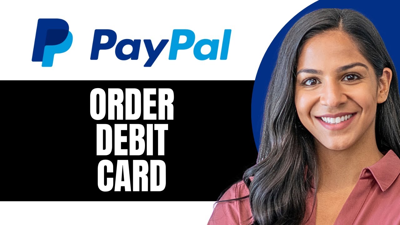 How To Order PayPal Debit Card - YouTube
