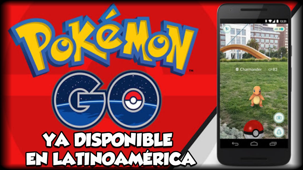 YA ESTA DISPONIBLE POKEMON GO EN MEXICO PERU Y MAS ! - DESCARGA OFICIAL ...