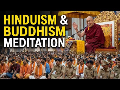 Dalai Lama talk on Hinduism and Buddhism has some similar meditation 